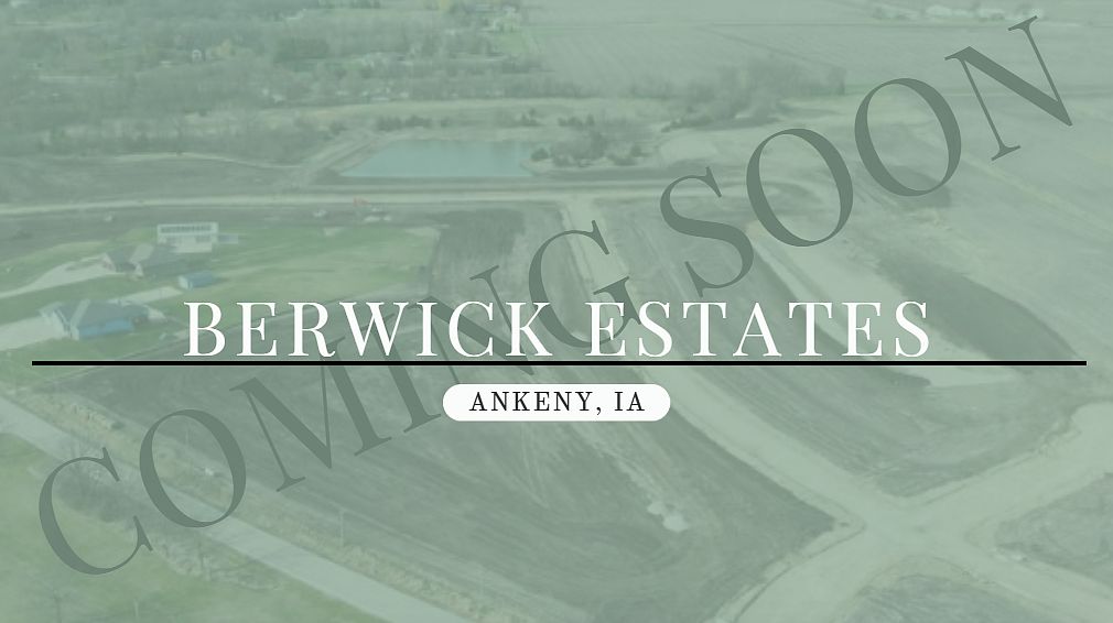 Berwick Estates by Greenland Homes IA in Ankeny IA | Zillow